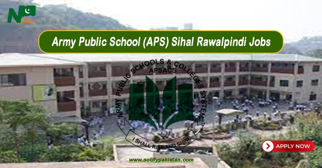 Army Public School APS Sihal Rawalpindi Jobs 2024 | APS Jobs 2024 ...