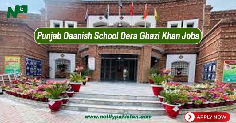 Punjab Daanish School Dera Ghazi Khan Jobs 2024 Application Process ...
