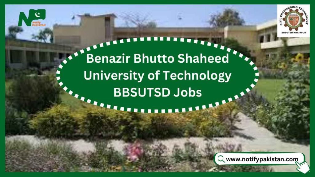 Benazir Bhutto Shaheed University of Technology BBSUTSD Jobs 2024 ...