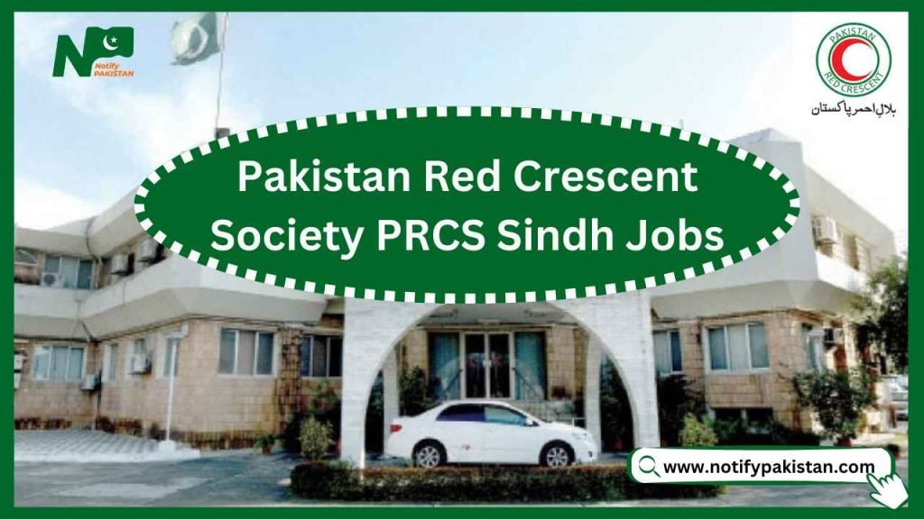 Pakistan Red Crescent Society PRCS Sindh Jobs 2024 - Notify Pakistan